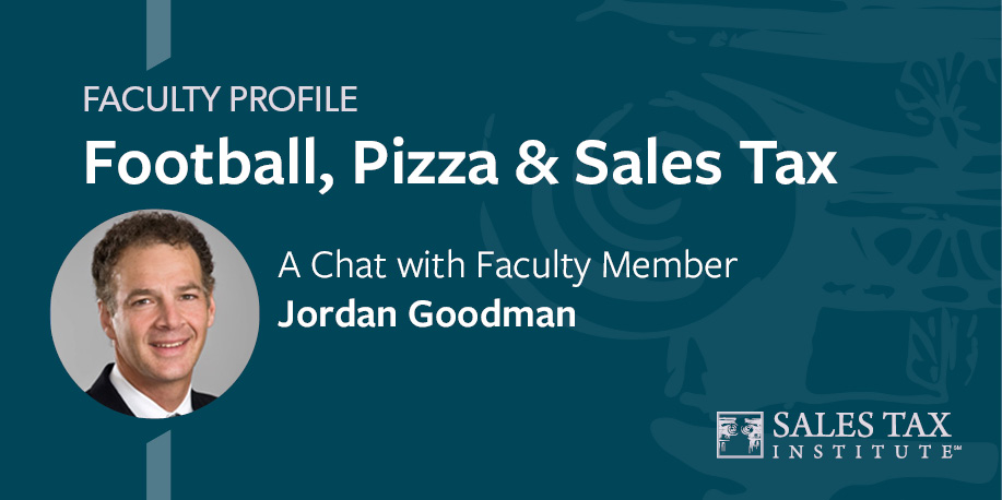 Football, Pizza & Sales Tax – A Chat with Faculty Member Jordan Goodman ...