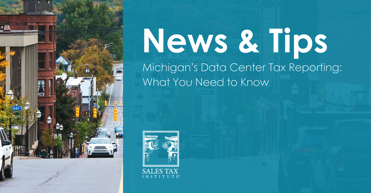 Michigan's Data Center Tax Reporting: What You Need to Know | Sales Tax ...