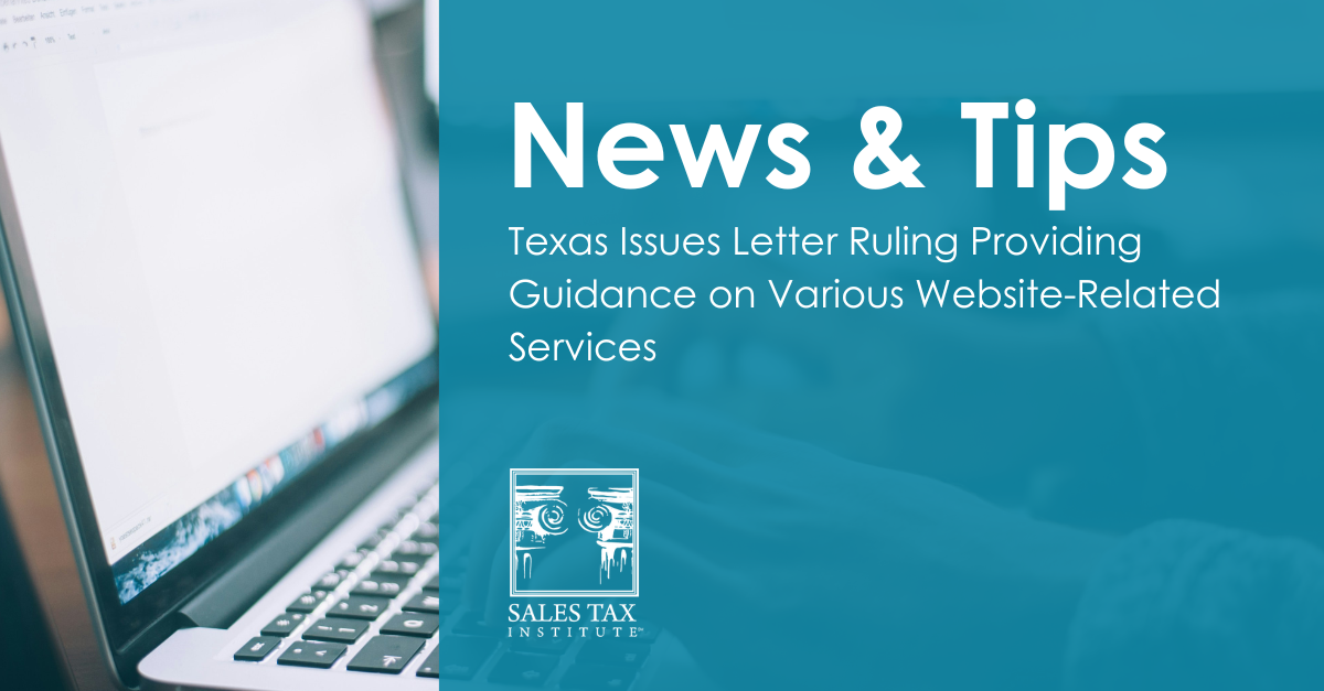 Texas Issues Letter Ruling Providing Guidance on Various Website ...
