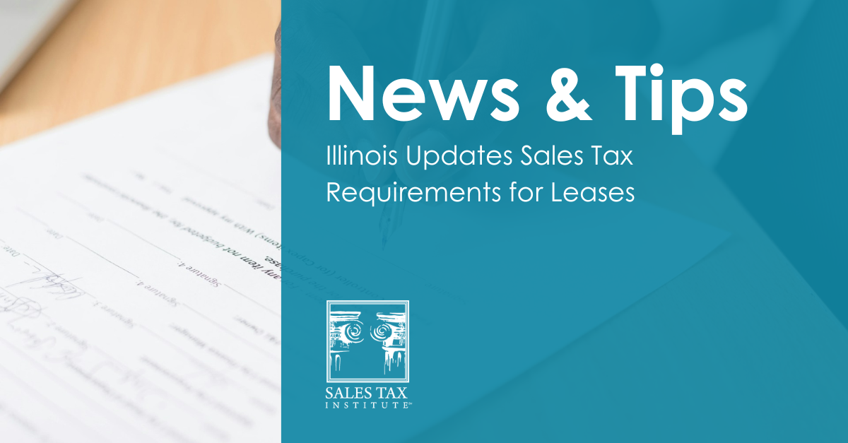 Illinois Updates Sales Tax Requirement for Leases - Sales Tax Institute