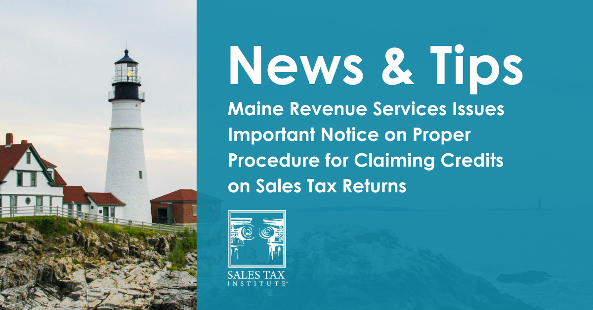 Maine Revenue Services Issues Important Notice on Proper Procedure for Claiming Credits on Sales ...