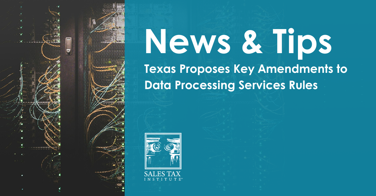 Texas Sales Tax: Proposed Changes to Data Processing Rules
