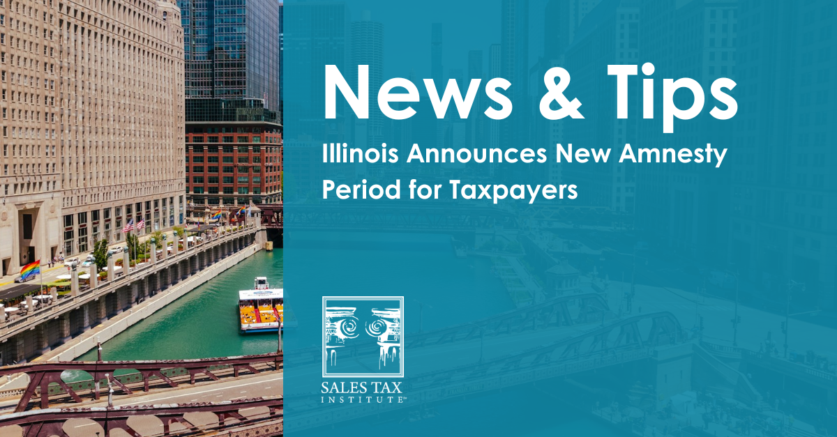 Illinois Tax Amnesty Program Announced for Fall 2025 | Sales Tax Institute