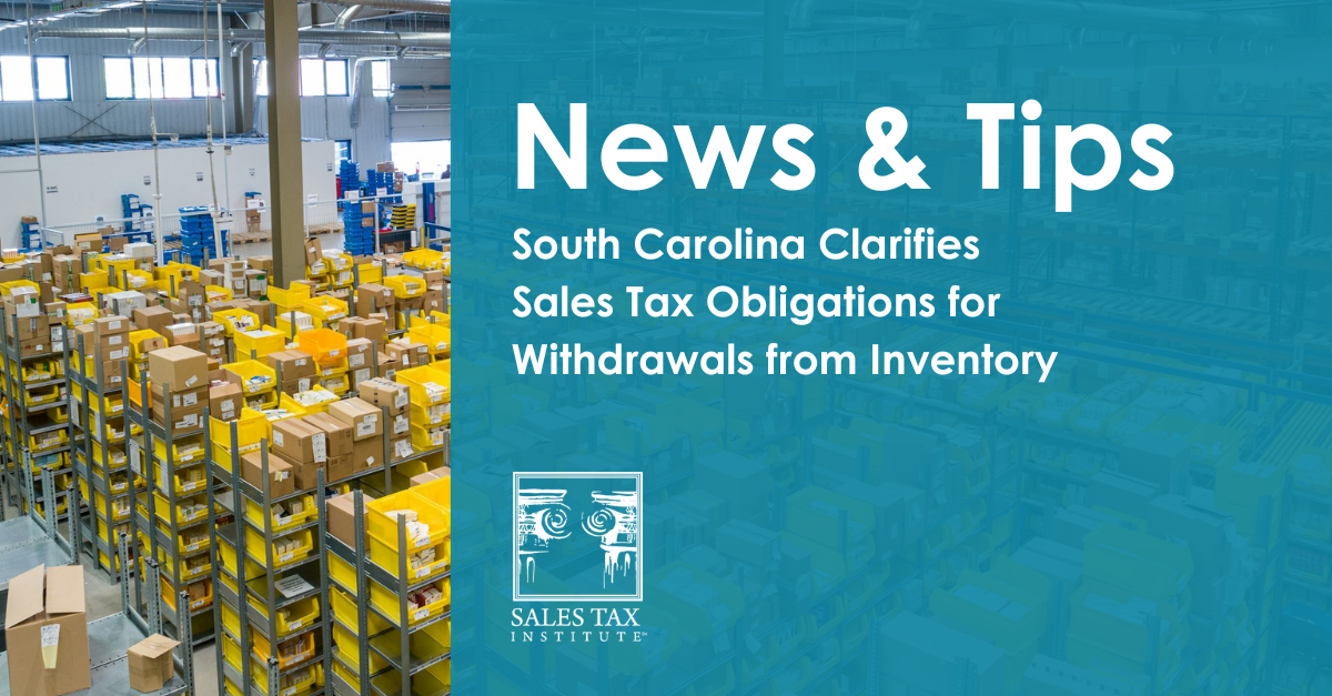 South Carolina: Sales Tax on Inventory Withdrawals Clarified | Sales ...