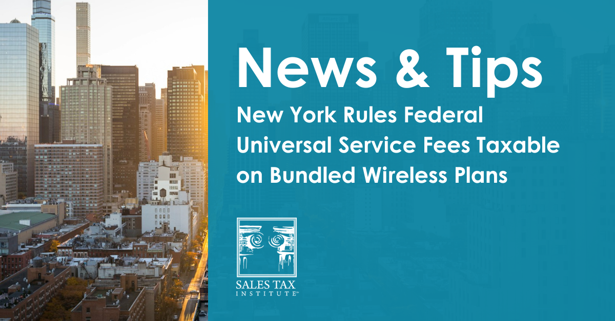 New York Rules FUSF Fees in Bundled Wireless Plans Are Taxable | Sales ...