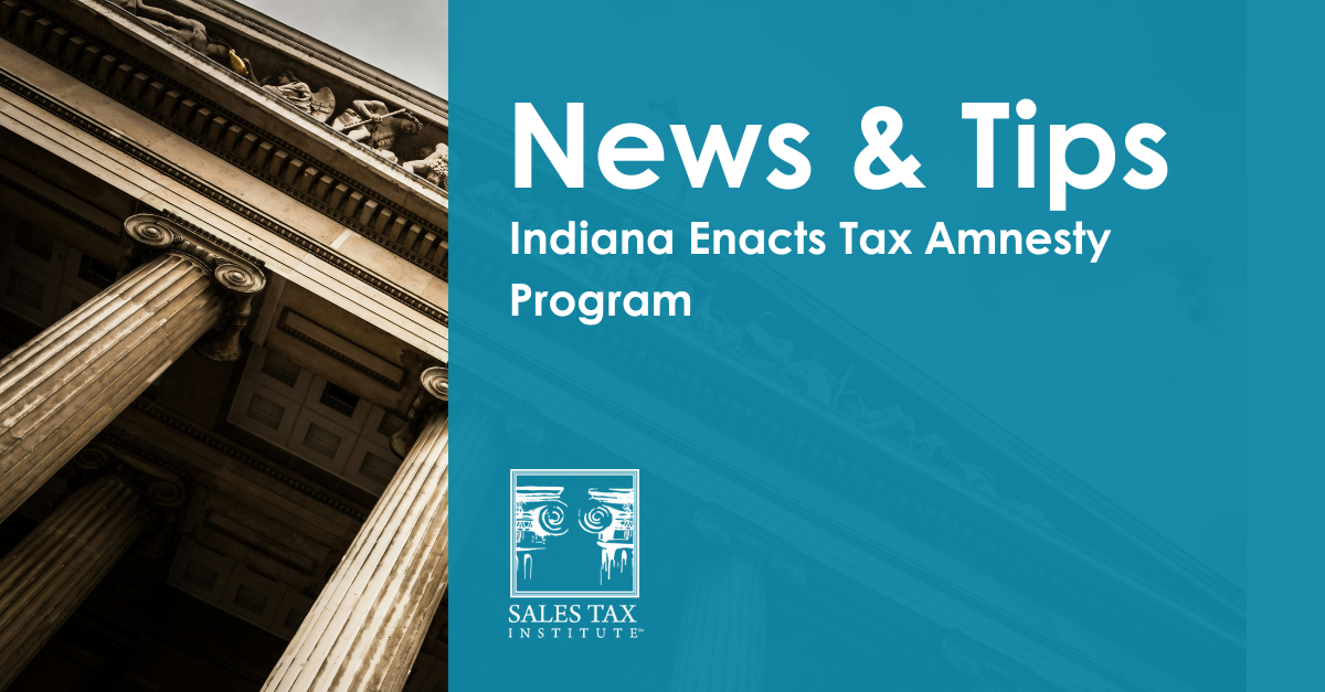 Indiana Enacts New Tax Amnesty Program for 2025‑2026 | Sales Tax Institute