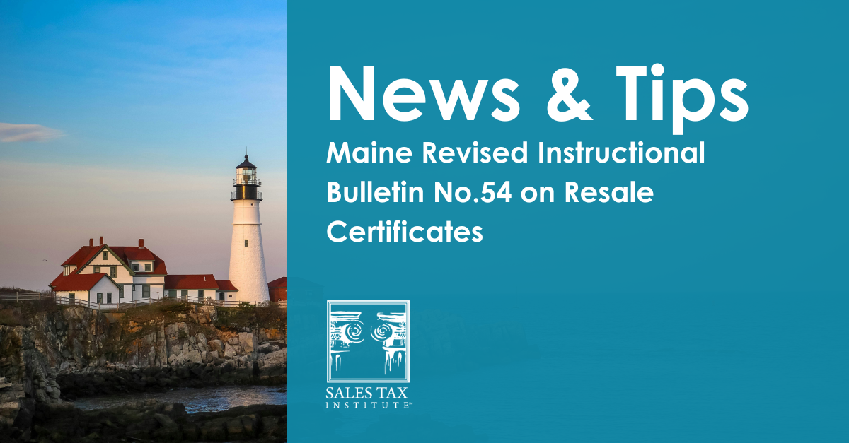 Maine Revises Resale Certificate Rules — Bulletin 54 Update (2025 ...